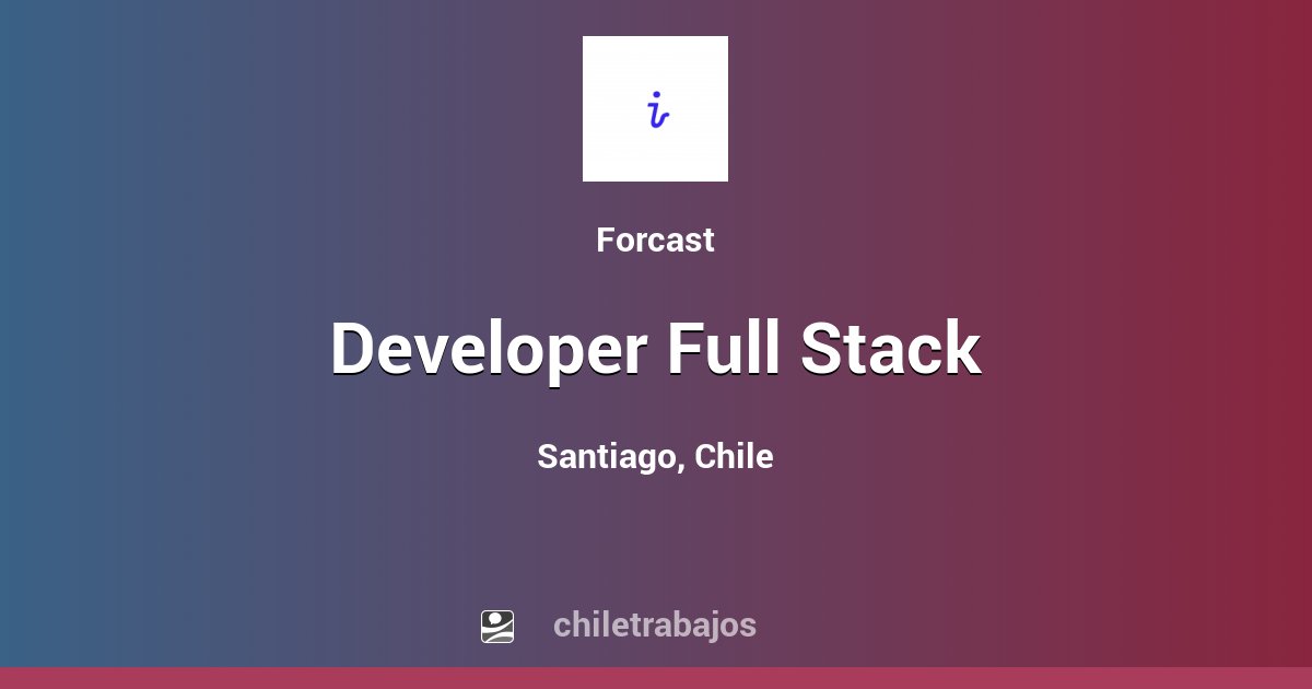 Developer Full Stack - Santiago | Chiletrabajos