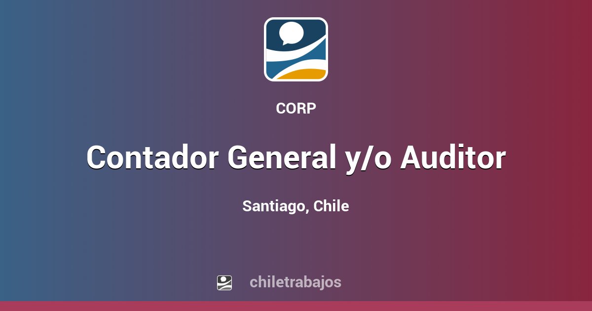 Contador General y/o Auditor - Santiago | Chiletrabajos