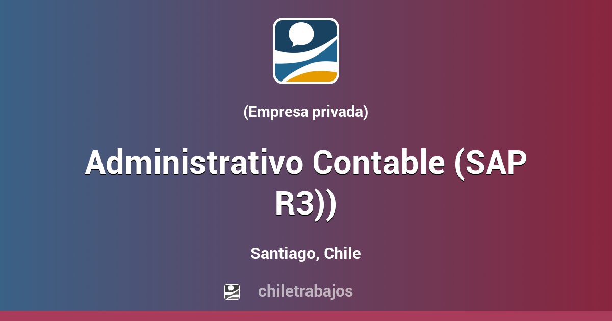 Administrativo Contable (SAP R3)) - Santiago | Chiletrabajos