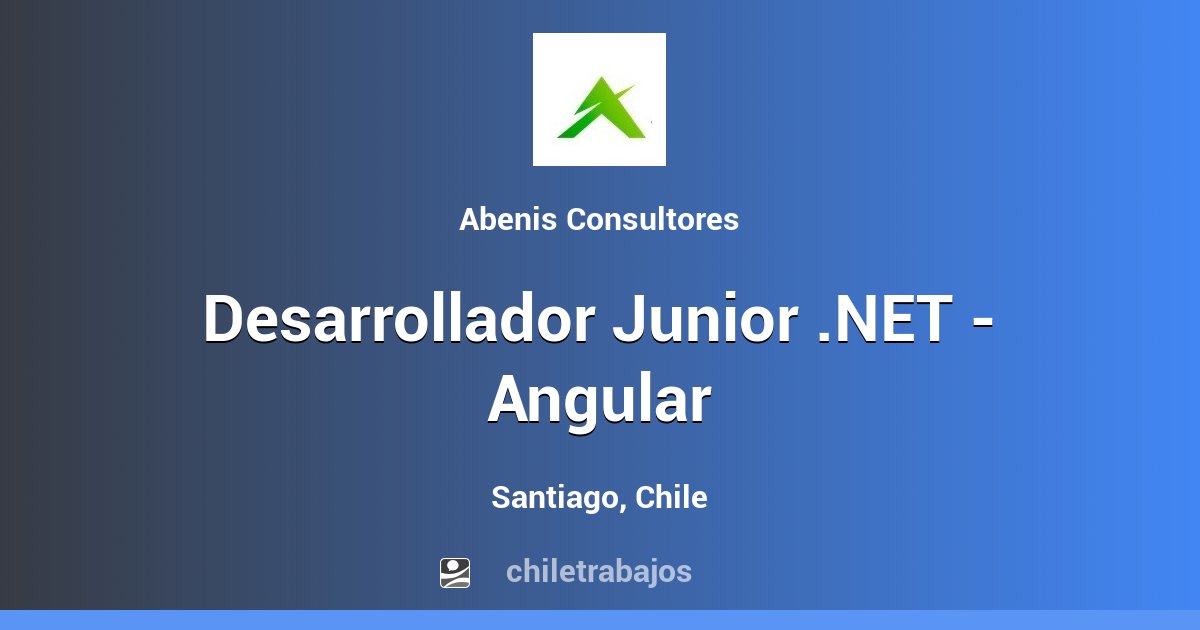 Desarrollador Junior .NET - Angular - Santiago | Chiletrabajos