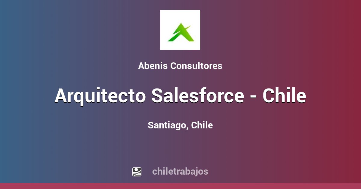 Arquitecto Salesforce - Chile - Santiago | Chiletrabajos