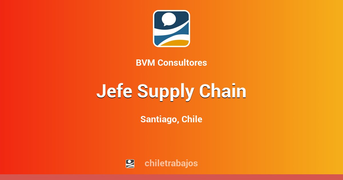 Jefe Supply Chain - Santiago | Chiletrabajos