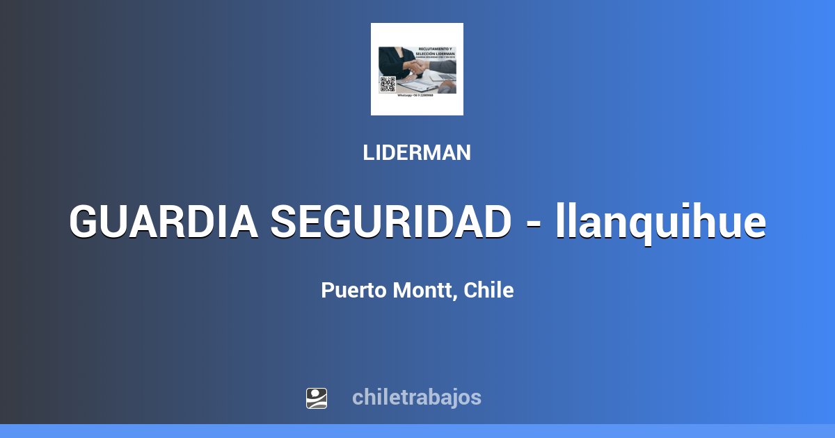 GUARDIA SEGURIDAD - llanquihue - Puerto Montt | Chiletrabajos