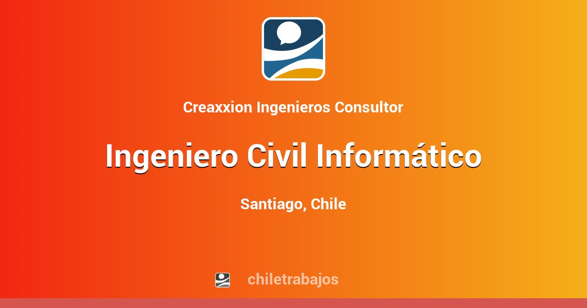 Ingeniero Civil Informático - Santiago | Chiletrabajos