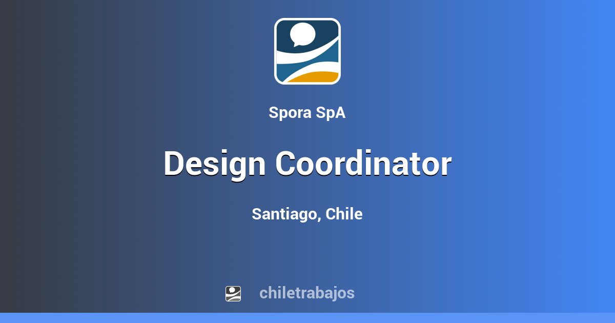 Design Coordinator - Santiago | Chiletrabajos