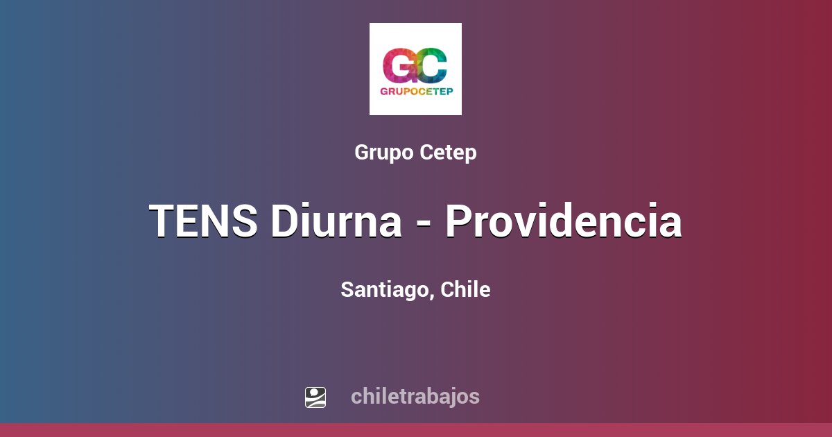 TENS Diurna - Providencia - Santiago | Chiletrabajos