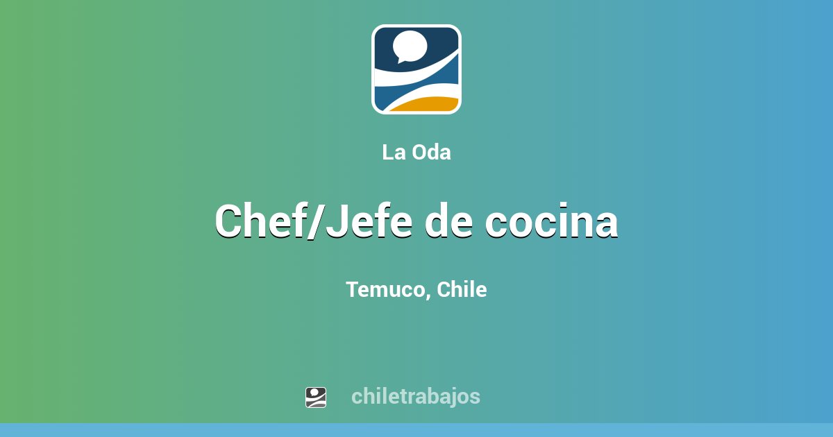 Chef/Jefe de cocina - Temuco | Chiletrabajos
