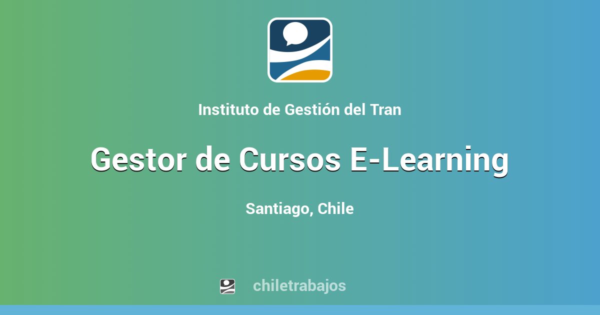 Gestor de Cursos E-Learning - Santiago | Chiletrabajos