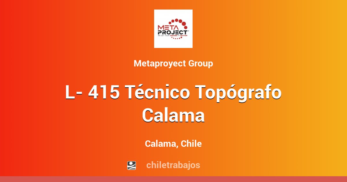 L- 415 Técnico Topógrafo Calama - Calama | Chiletrabajos