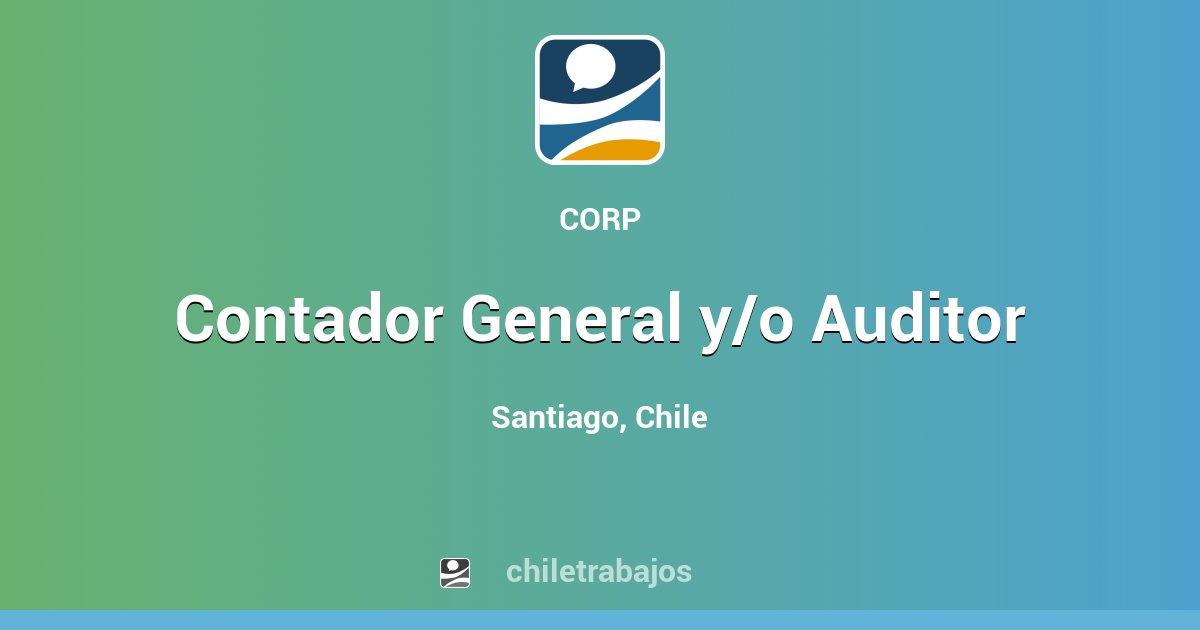 Contador General y/o Auditor - Santiago | Chiletrabajos