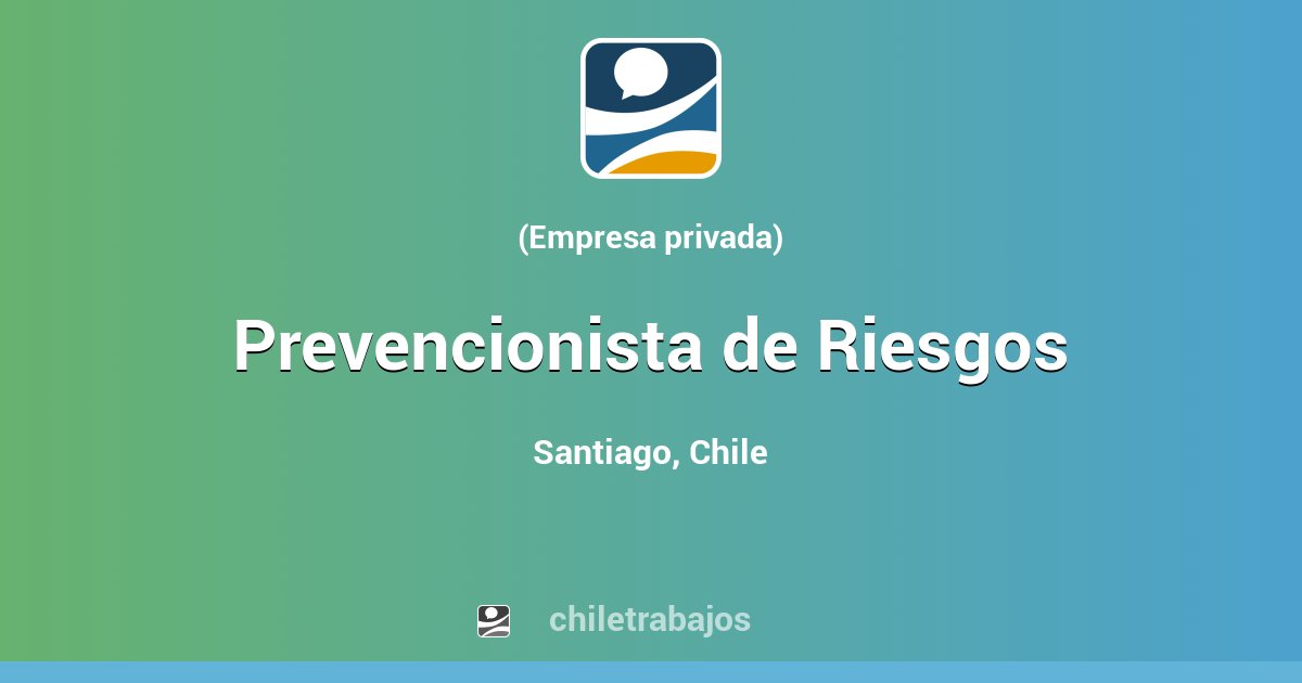 Prevencionista de Riesgos - Santiago | Chiletrabajos
