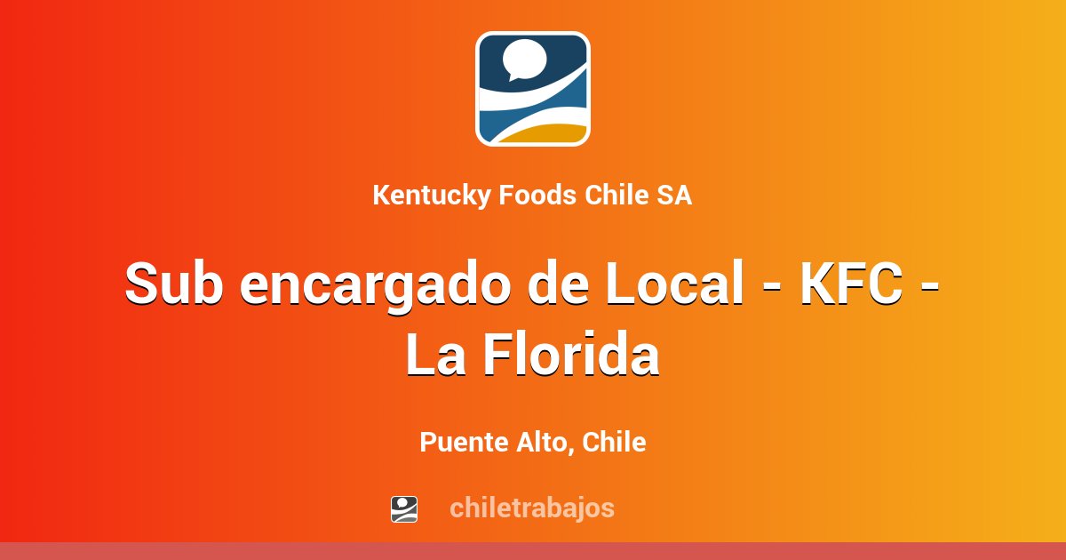 Sub encargado de Local - KFC - La Florida - Puente Alto | Chiletrabajos