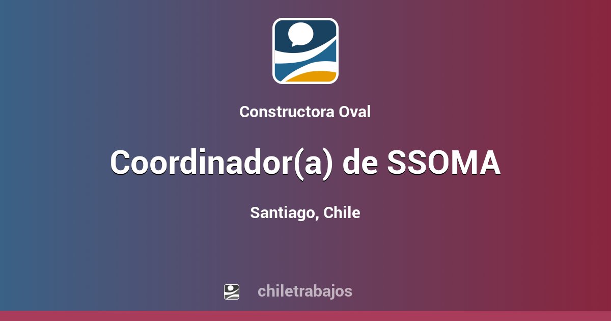 Coordinador(a) de SSOMA - Santiago | Chiletrabajos