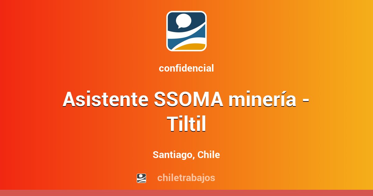 Asistente SSOMA minería - Tiltil - Santiago | Chiletrabajos