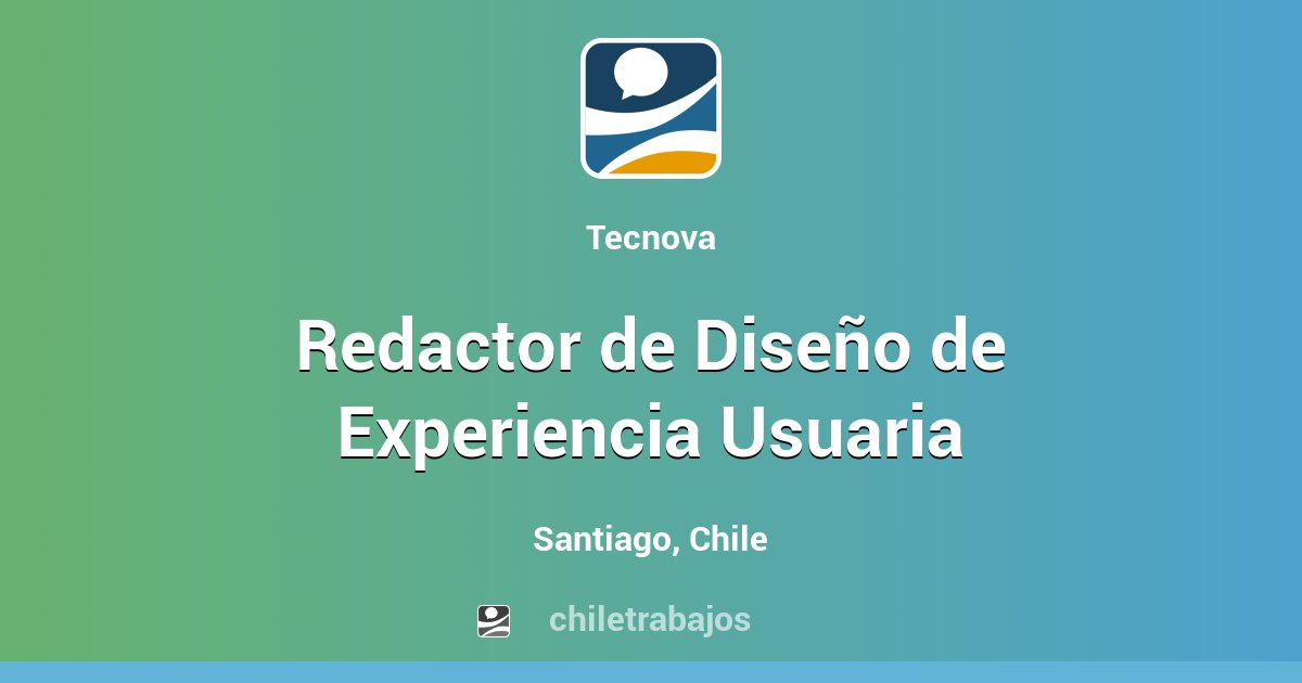 Redactor de Diseño de Experiencia Usuaria - Santiago | Chiletrabajos