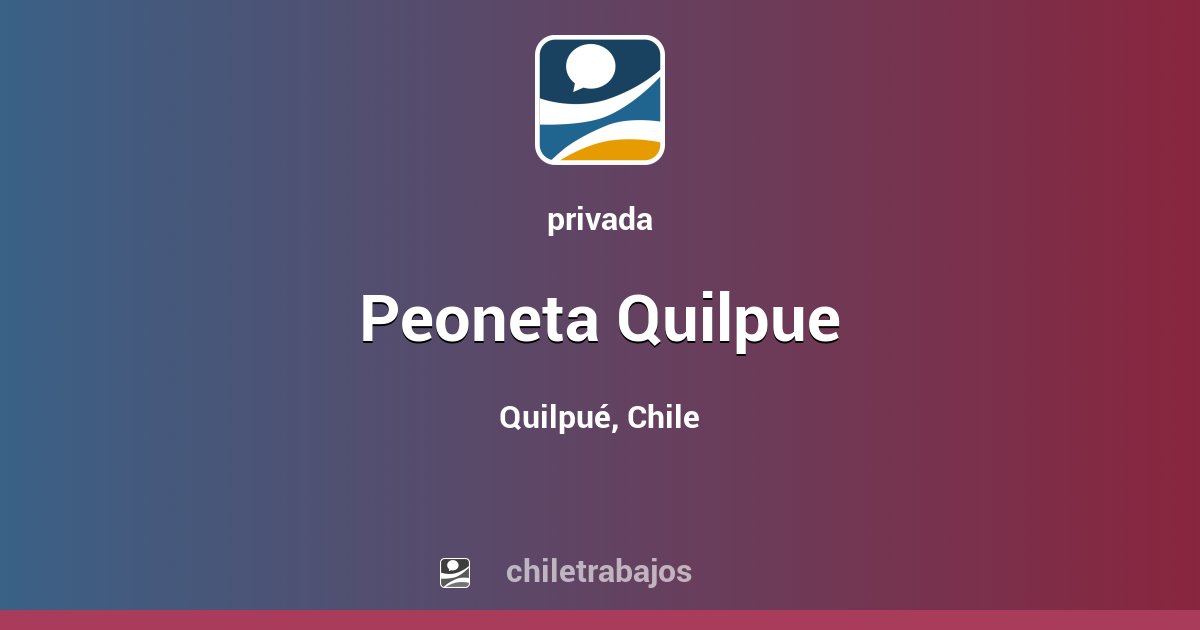 Peoneta Quilpue - Quilpué | Chiletrabajos