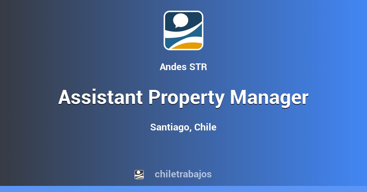Assistant Property Manager - Santiago | Chiletrabajos