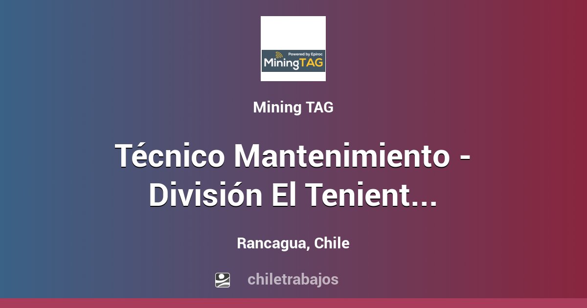 Técnico Mantenimiento - División El Teniente - Rancagua - Rancagua ...