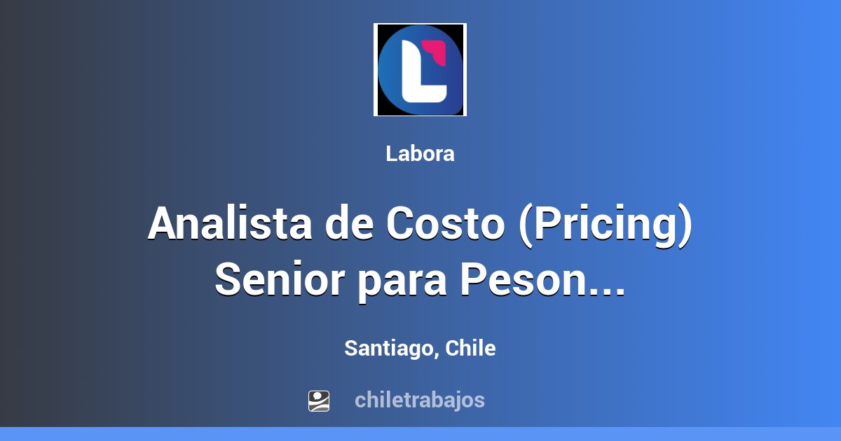 Analista de Costo (Pricing) Senior para Pesonal Care Regional ...