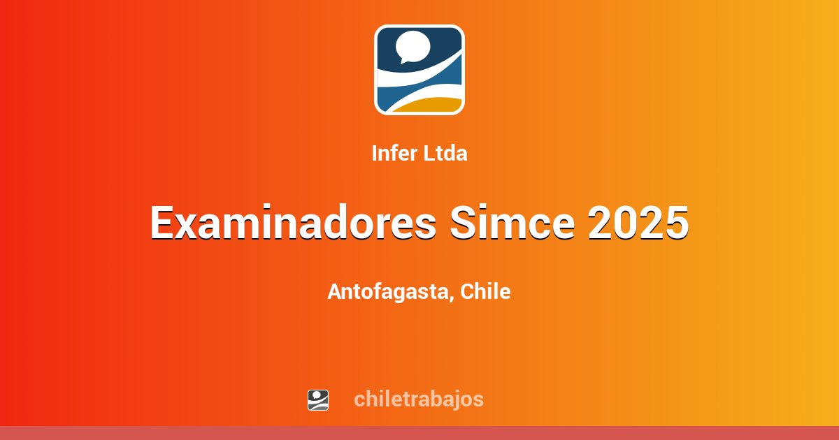 Examinadores Simce 2025 - Antofagasta | Chiletrabajos