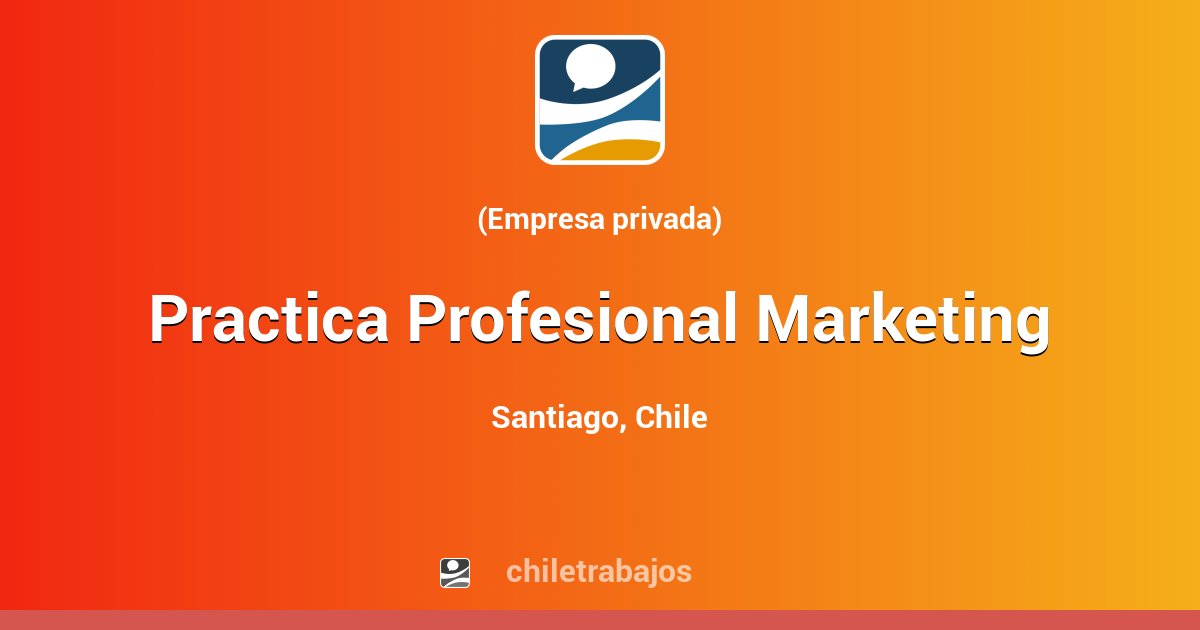Practica Profesional Marketing - Santiago | Chiletrabajos