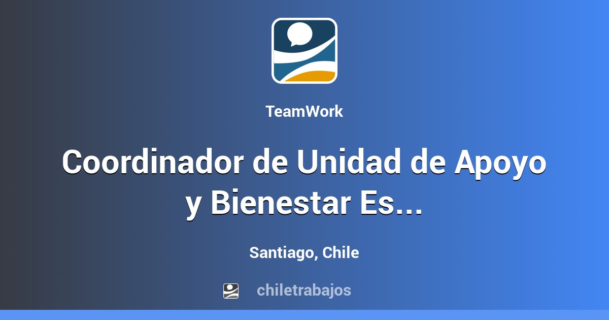 Coordinador de Unidad de Apoyo y Bienestar Estudiantil, Providencia ...