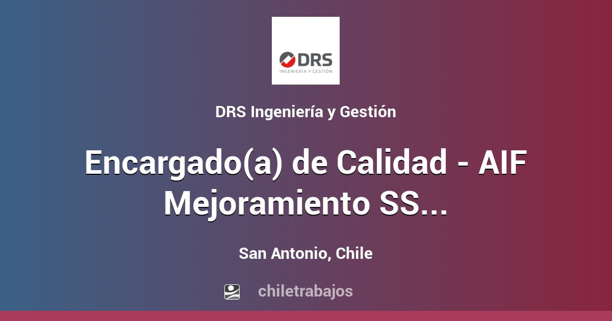Encargado(a) de Calidad - AIF Mejoramiento SSR Santo Domingo - San ...