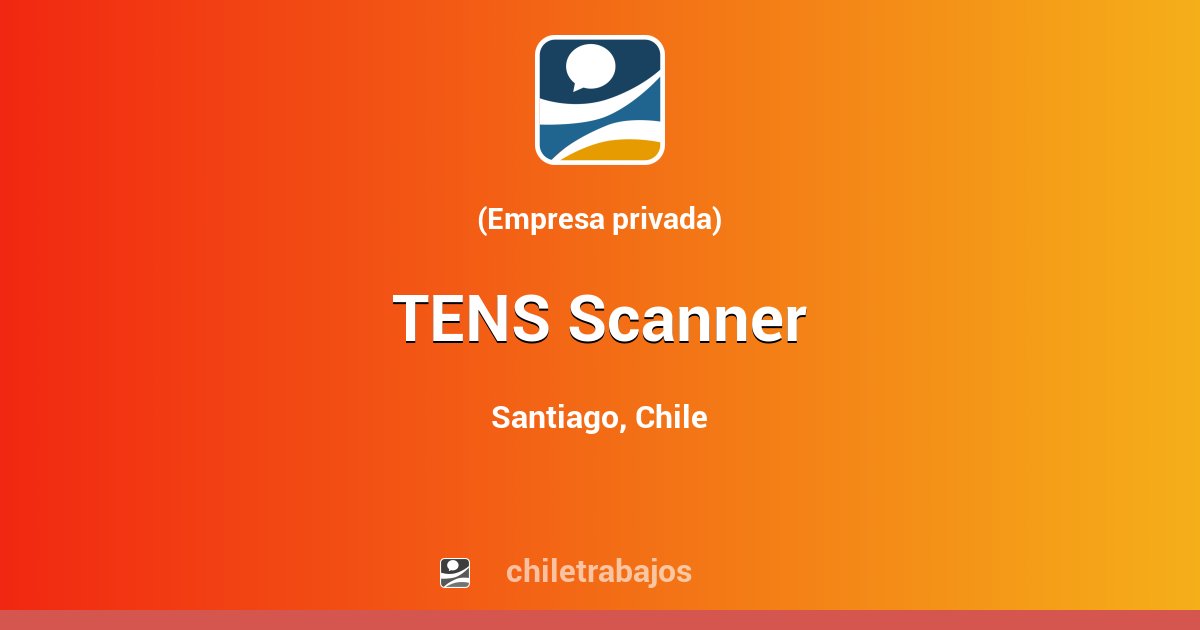 TENS Scanner - Santiago | Chiletrabajos