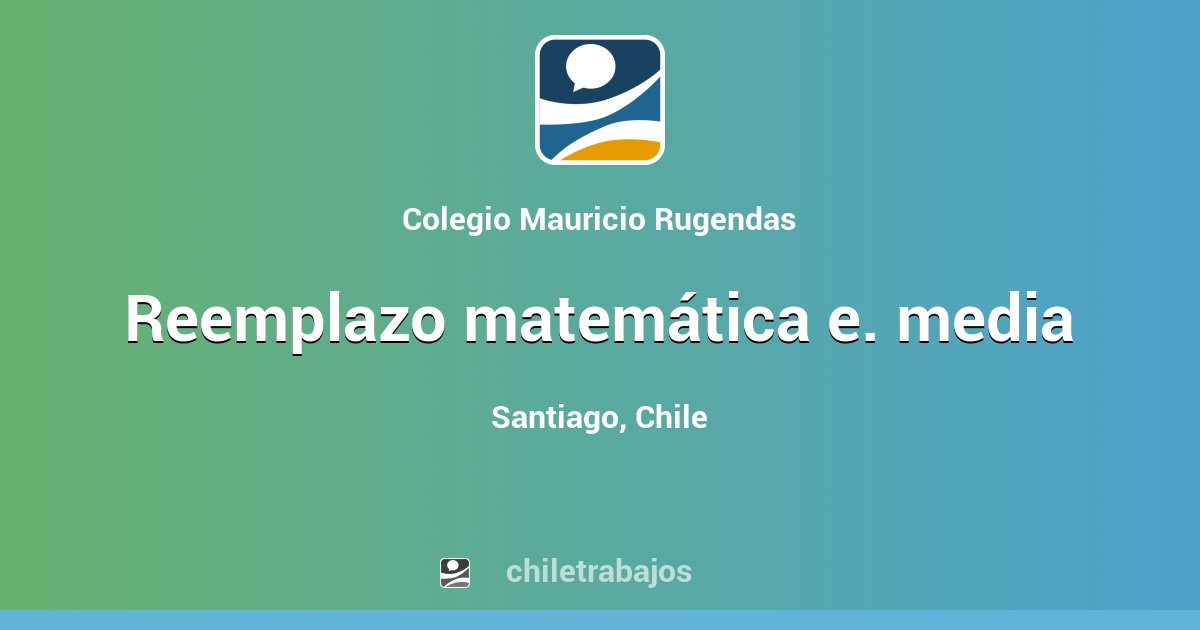 REEMPLAZO MATEMÁTICA E. MEDIA - Santiago | Chiletrabajos