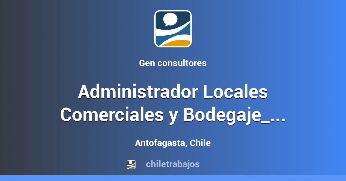 Administrador Locales Comerciales y Bodegaje_ Antofagasta - Antofagasta ...