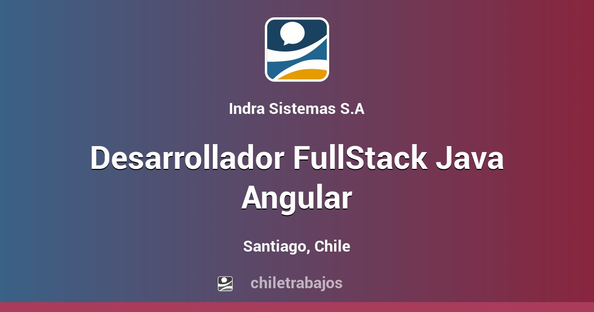 Desarrollador FullStack Java Angular - Santiago | Chiletrabajos