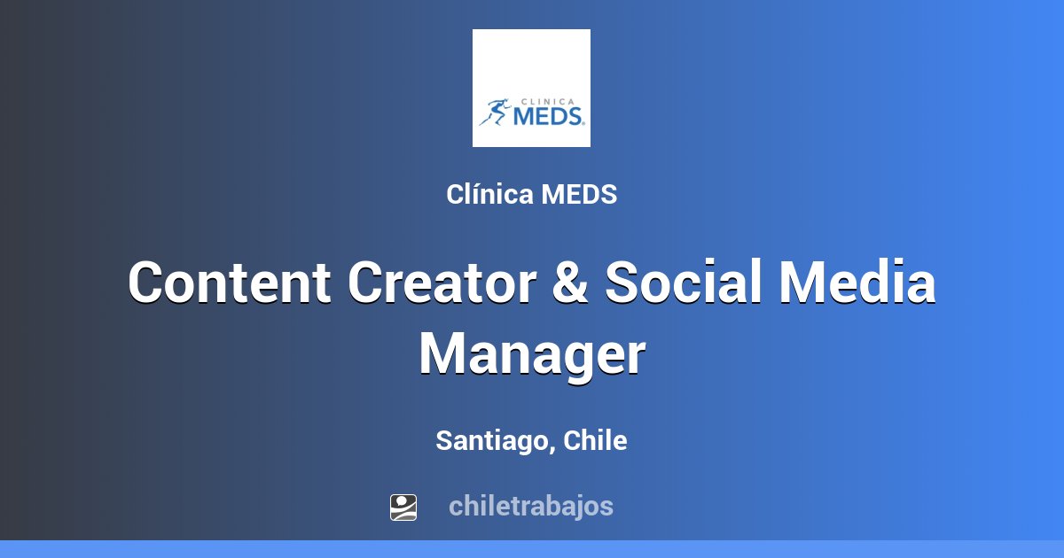 Content Creator & Social Media Manager - Santiago | Chiletrabajos