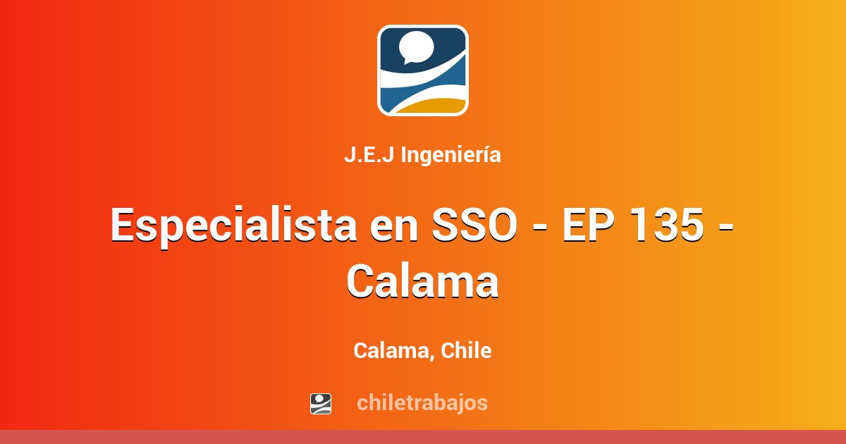 Especialista en SSO - EP 135 - Calama - Calama | Chiletrabajos
