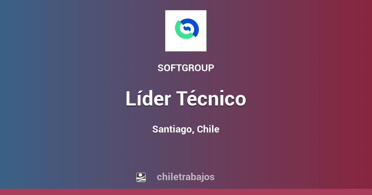 Líder Técnico - Santiago | Chiletrabajos
