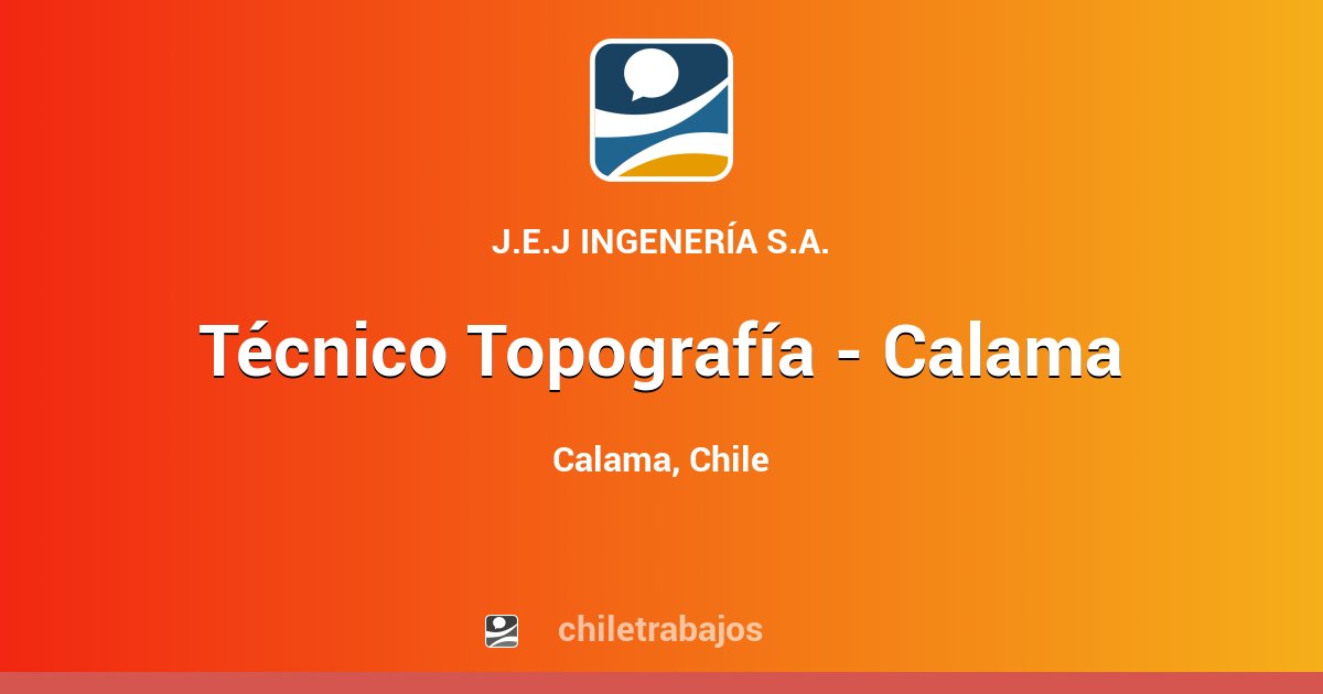 Técnico Topografía - Calama - Calama | Chiletrabajos