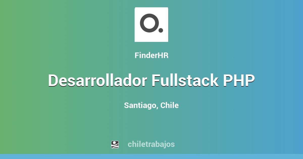 Desarrollador Fullstack PHP - Santiago | Chiletrabajos
