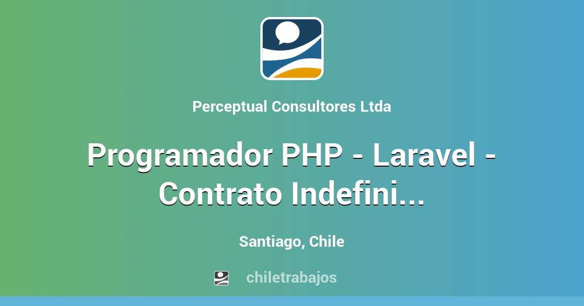 Programador PHP - Laravel - Contrato Indefinido - Santiago | Chiletrabajos