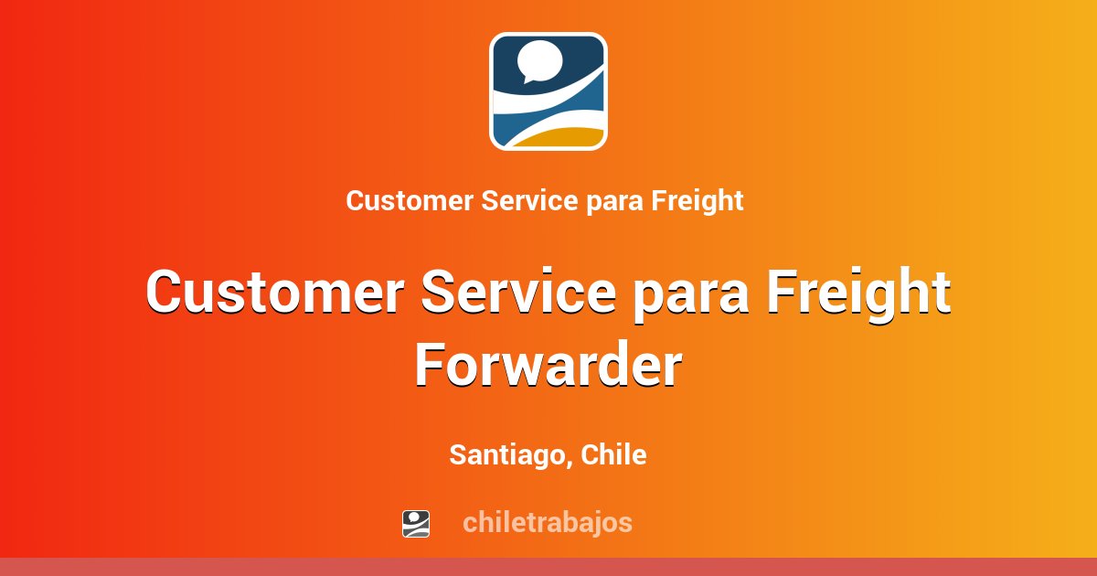 Customer Service para Freight Forwarder - Santiago | Chiletrabajos