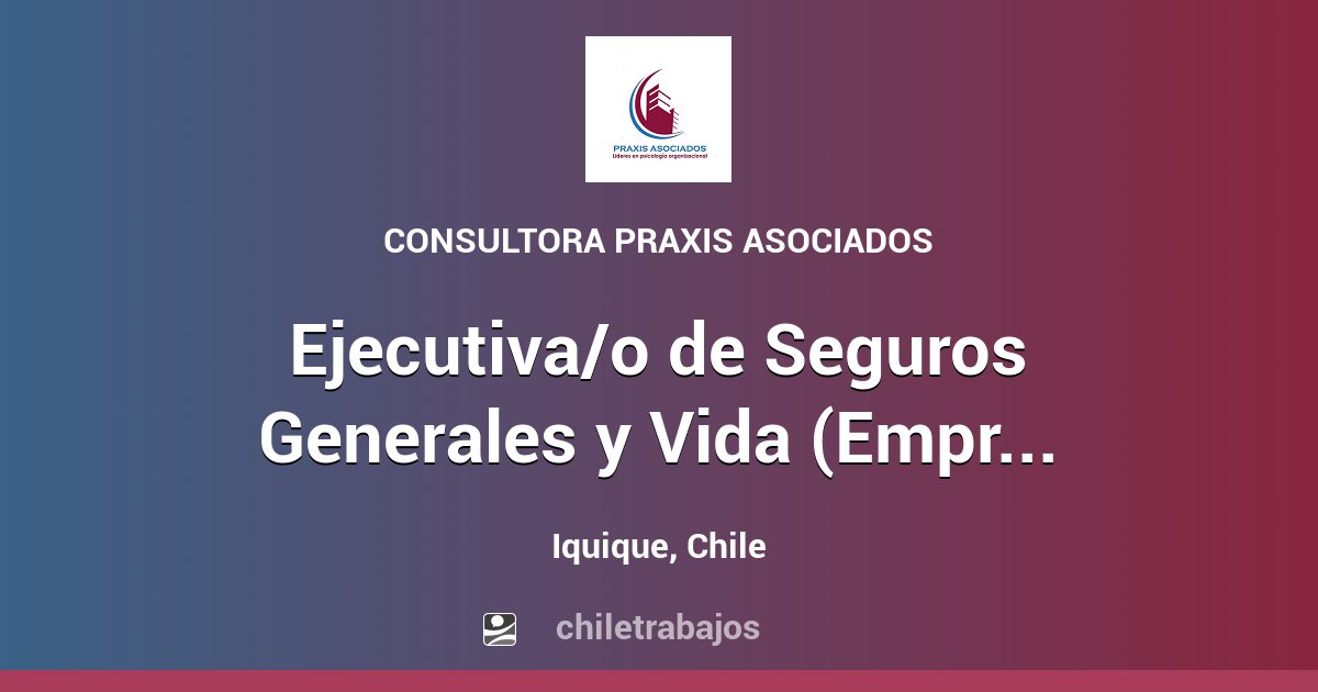 Ejecutiva/o de Seguros Generales y Vida (Empresas - Trabajo Remoto ...