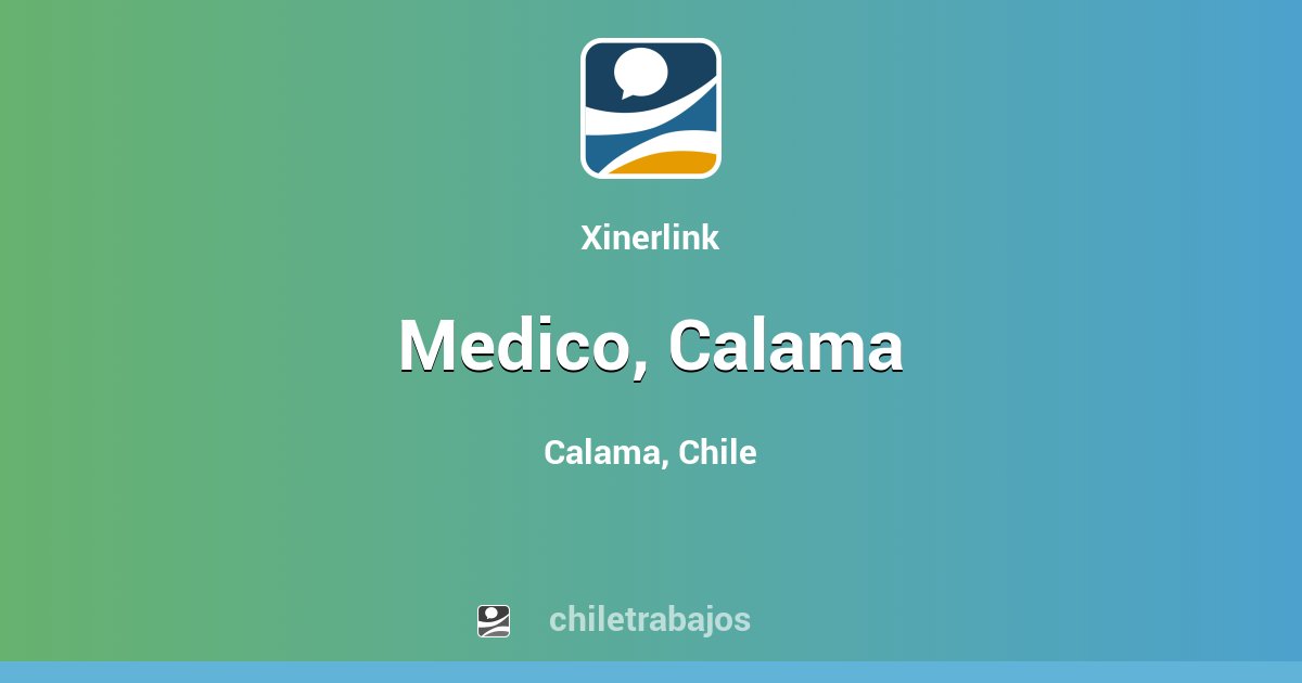 Medico, Calama - Calama | Chiletrabajos
