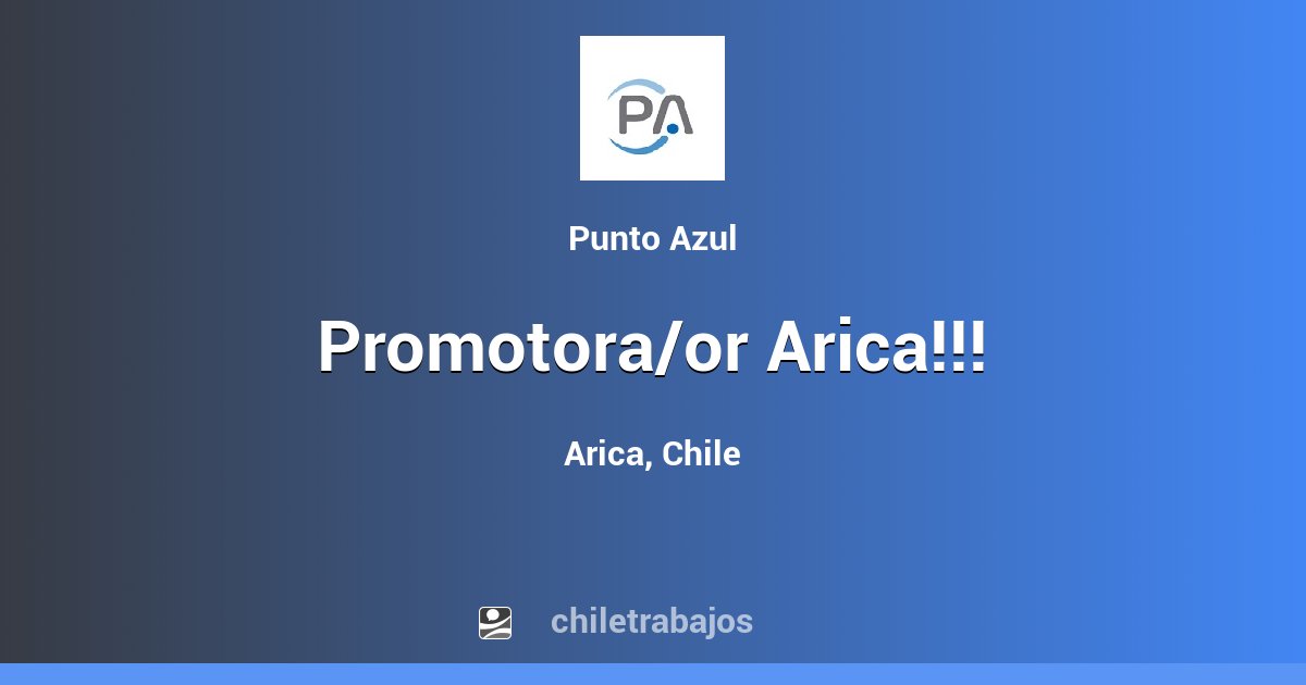 Promotora/or Arica!!! - Arica | Chiletrabajos