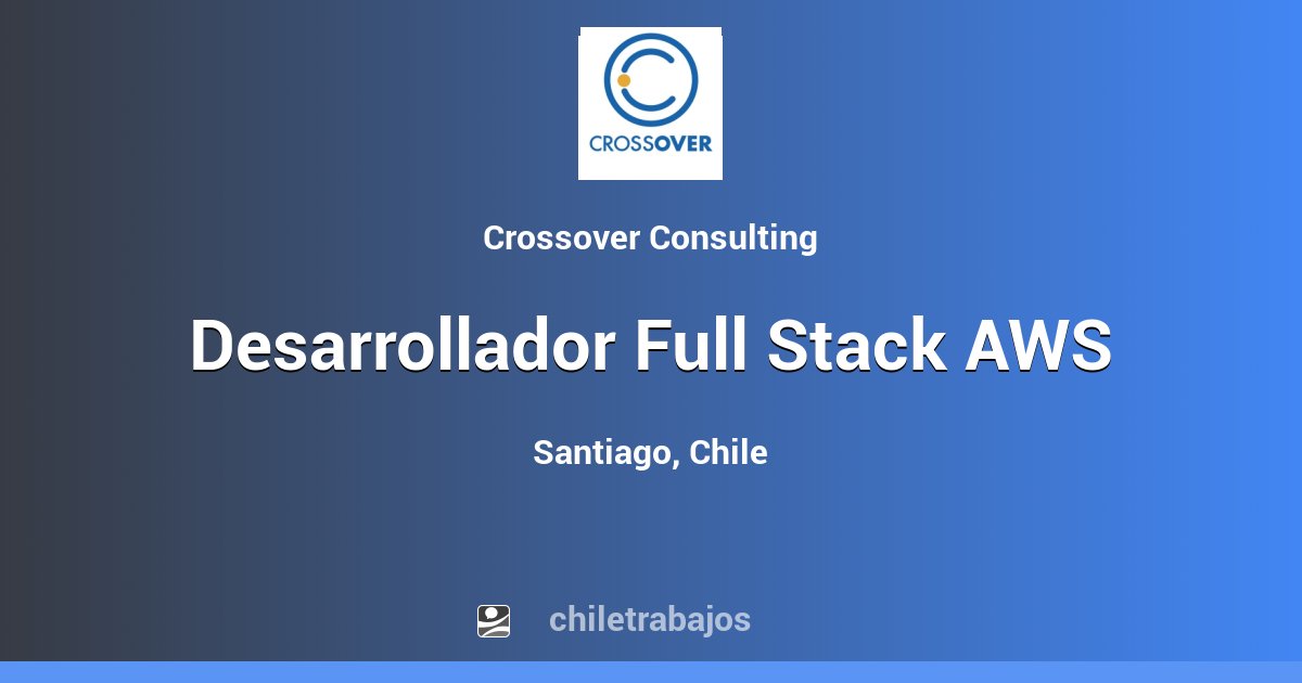 Desarrollador Full Stack AWS - Santiago | Chiletrabajos
