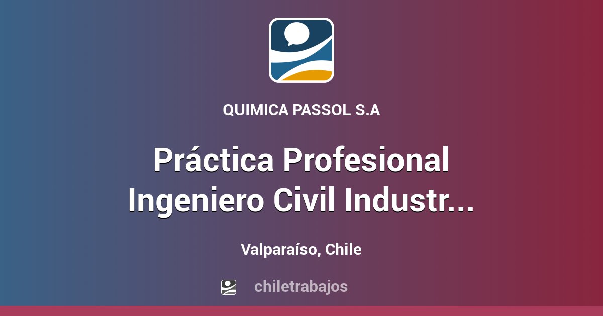 Práctica Profesional Ingeniero Civil Industrial, Civil Mecánico, Civil ...