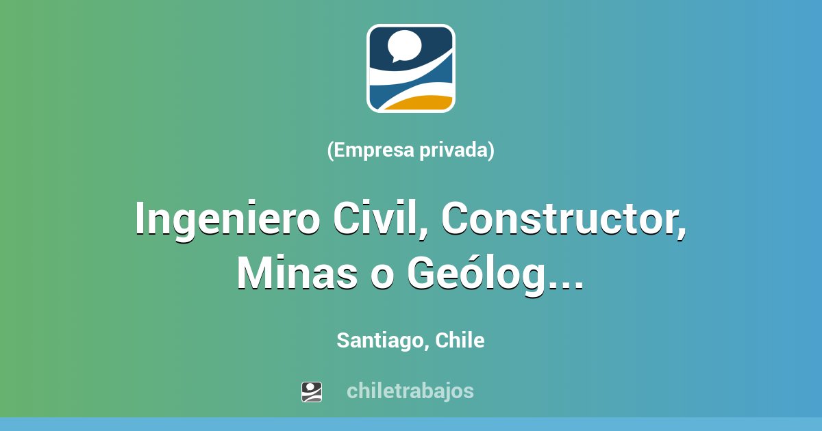 Ingeniero Civil, Constructor, Minas o Geólogo Experto en 8000 metros en Túneles - Santiago ...