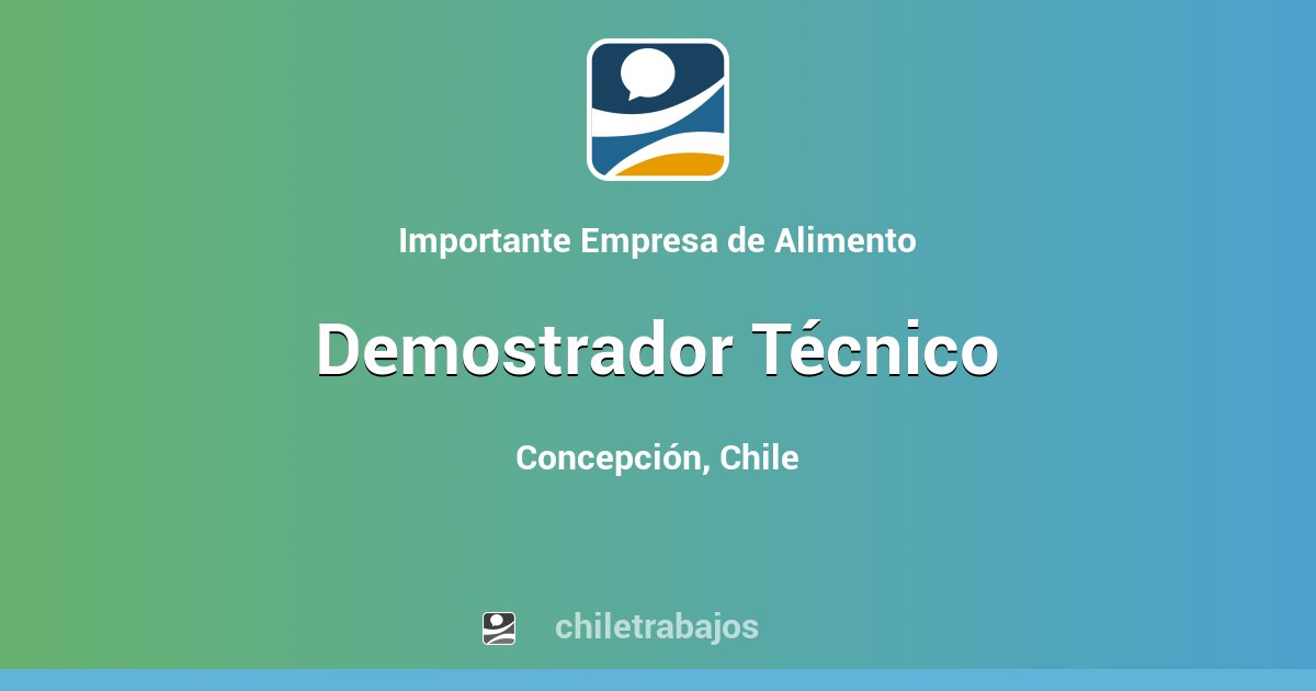 Demostrador Técnico - Concepción | Chiletrabajos