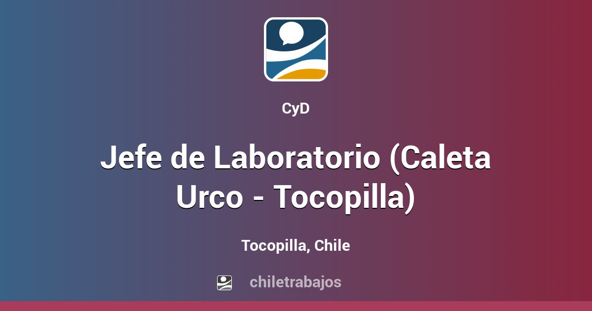 Jefe de Laboratorio (Caleta Urco - Tocopilla) - Tocopilla | Chiletrabajos