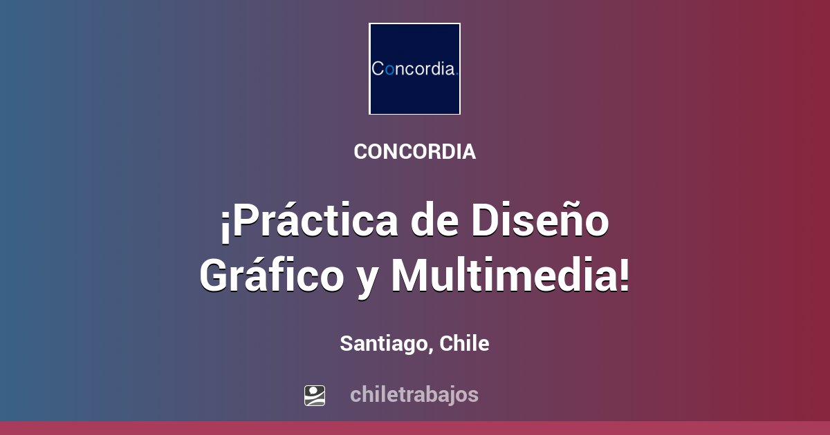 ¡Práctica de Diseño Gráfico y Multimedia! - Santiago | Chiletrabajos