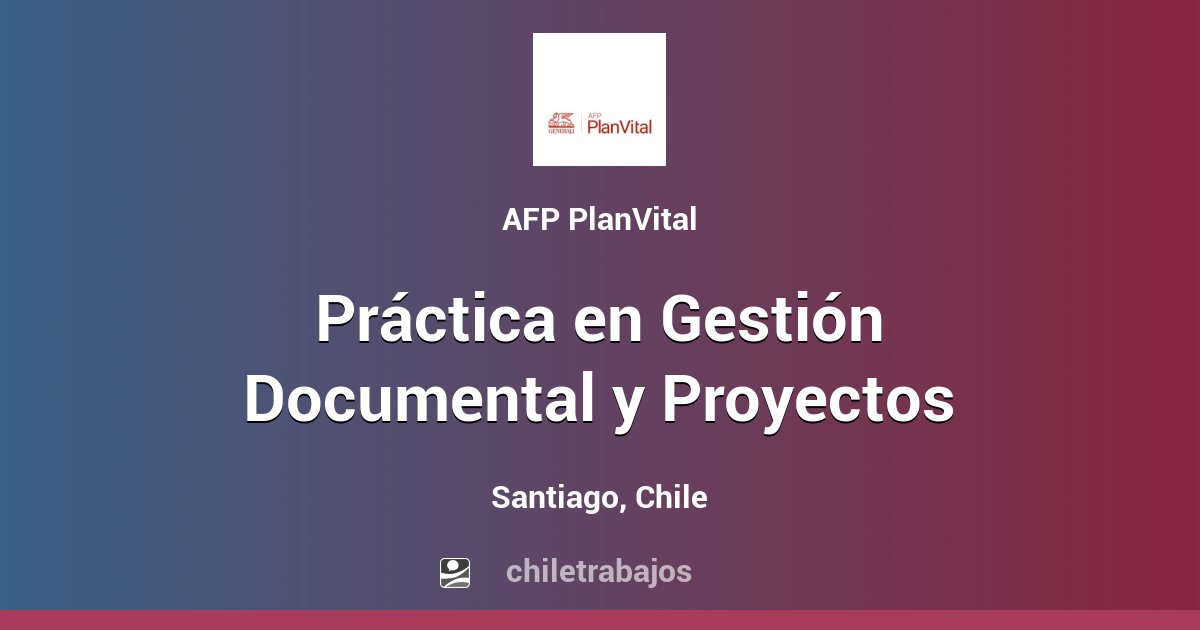 Práctica en Gestión Documental y Proyectos - Santiago | Chiletrabajos