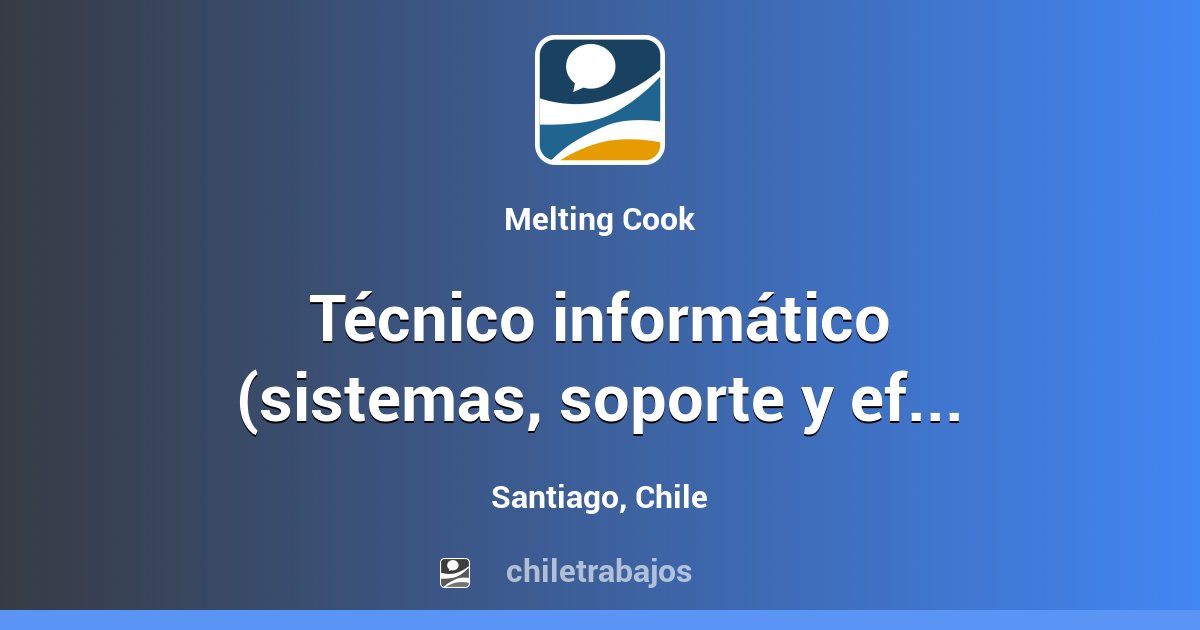 TÉCNICO INFORMÁTICO (SISTEMAS, SOPORTE Y EFICIENCIA DIGITAL) - Santiago ...