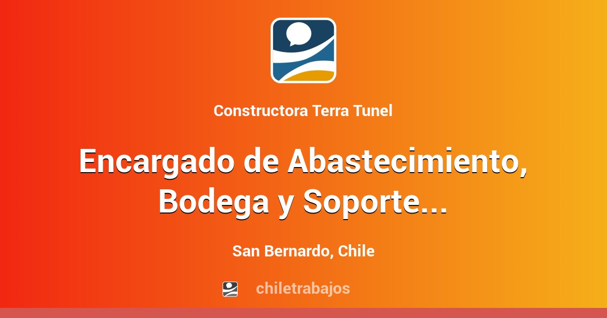 Encargado de Abastecimiento, Bodega y Soporte Operacional - San Bernardo | Chiletrabajos